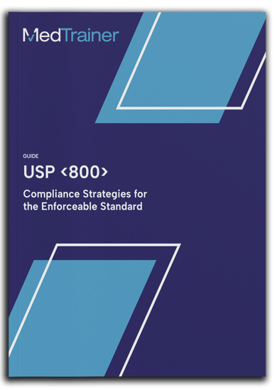 USP 800 Compliance Strategies for the Enforceable Standard | MedTrainer